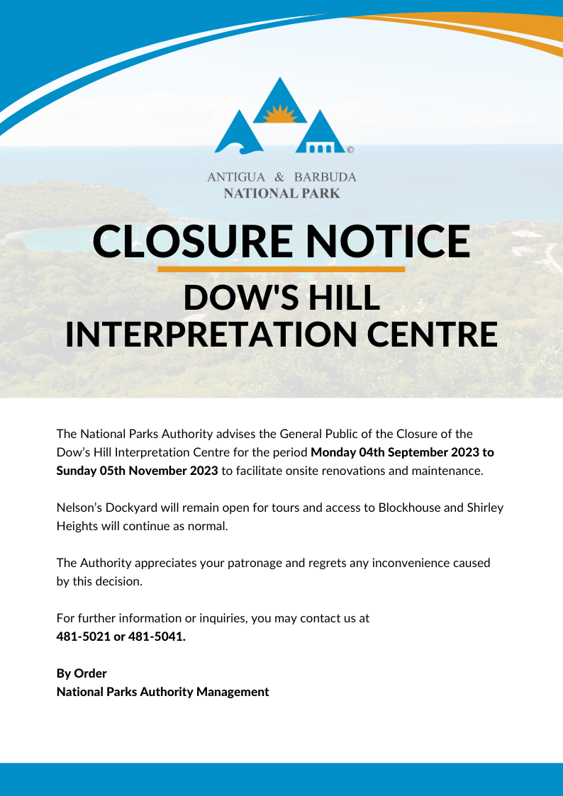 Closure Notice for Dow's Hill Interpretation Center - Antigua News Room